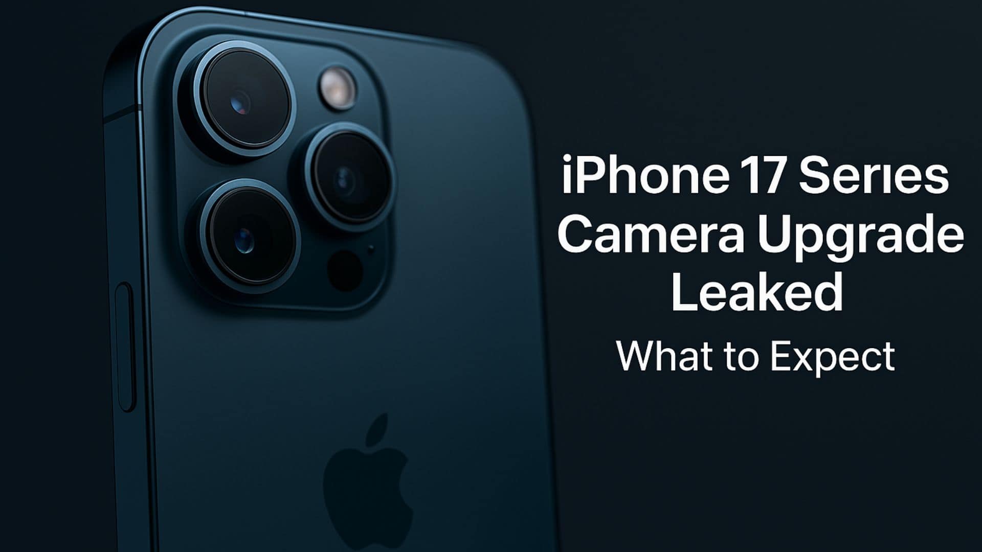 iPhone 17 Series Camera Upgrade Leaked: Major Improvements Expected ...
